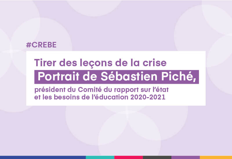 Tirer des leçons de la crise : portrait de Sébastien Piché, président ...