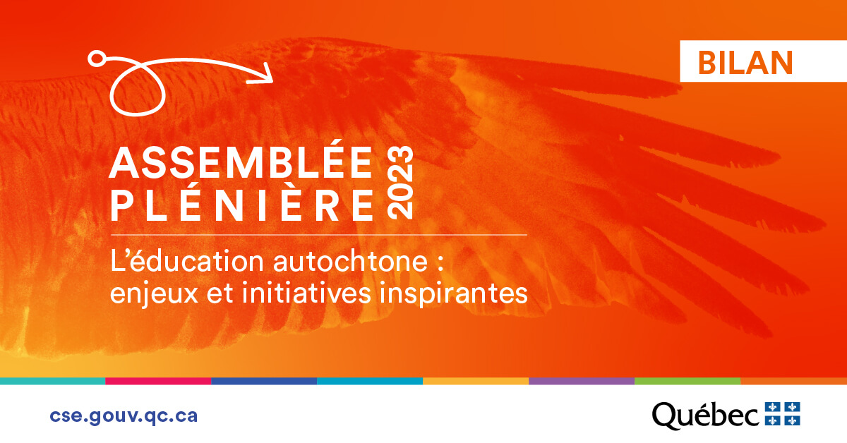 Bilan - L’éducation autochtone : enjeux et initiatives inspirantes - CSE